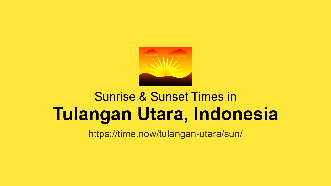 Sunrise & Sunset Times Today for Tulangan Utara, Indonesia | Time.now