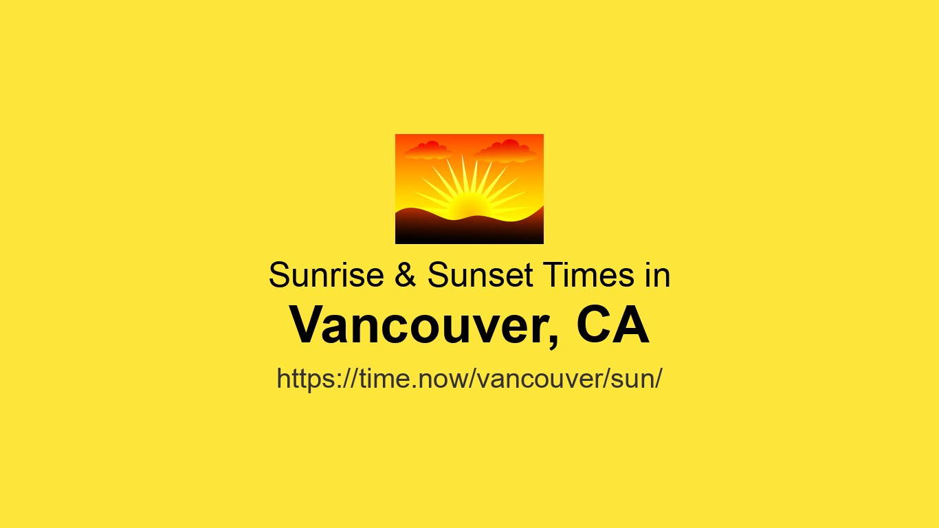 Sunrise & Sunset Times for Vancouver, Canada | Time.now