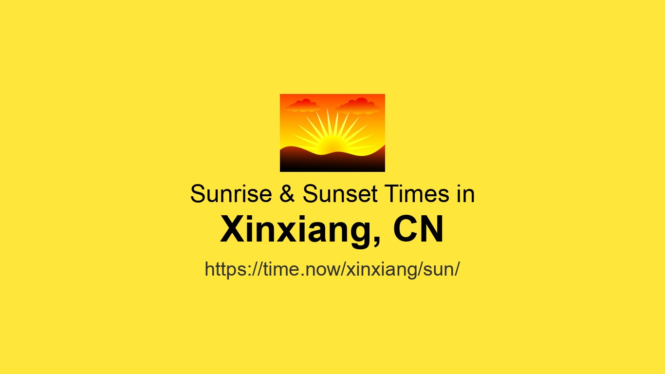 Sunrise & Sunset Times for Xinxiang, China | Time.now