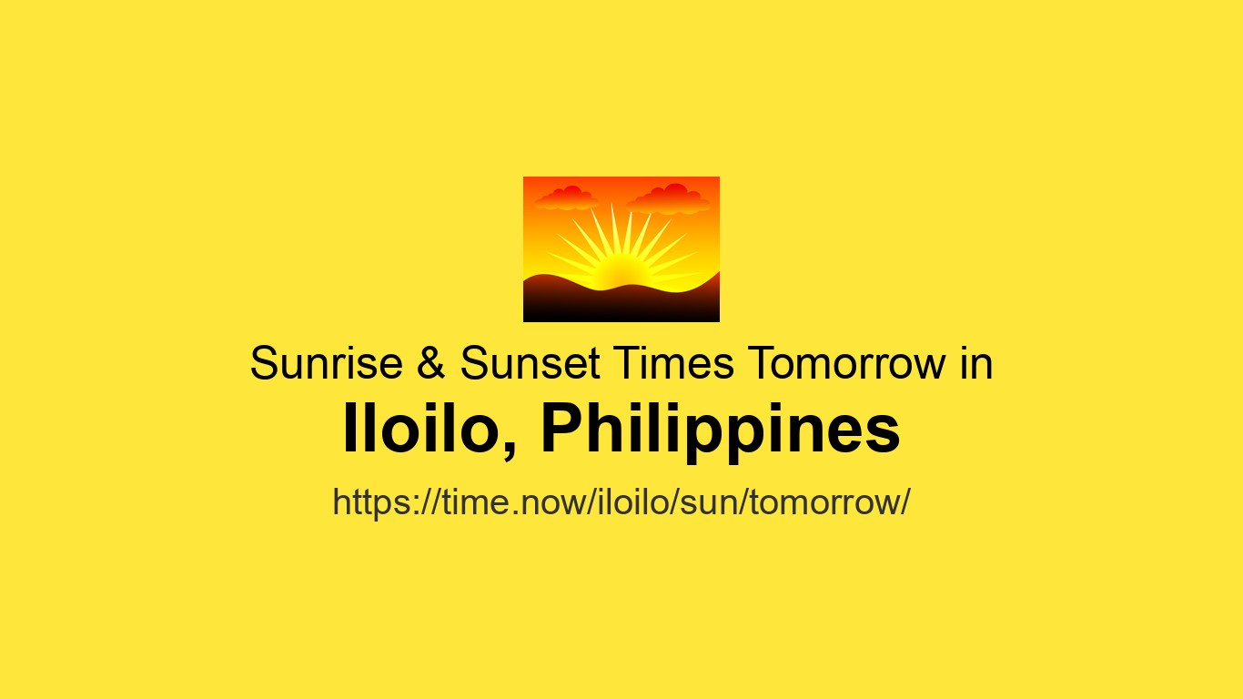 Sunrise & Sunset Times Tomorrow for Iloilo, Philippines | Time.now