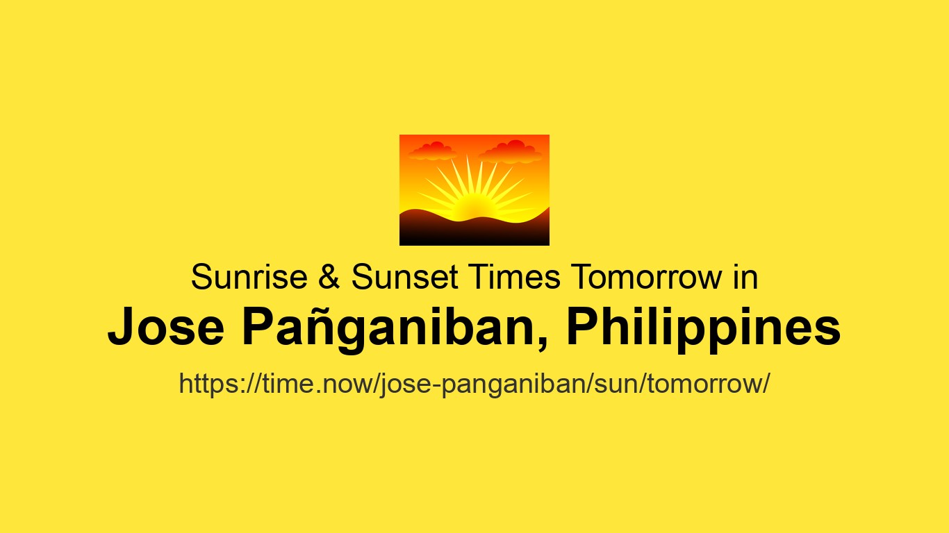 Sunrise & Sunset Times Tomorrow for Jose Pañganiban, Philippines | Time.now