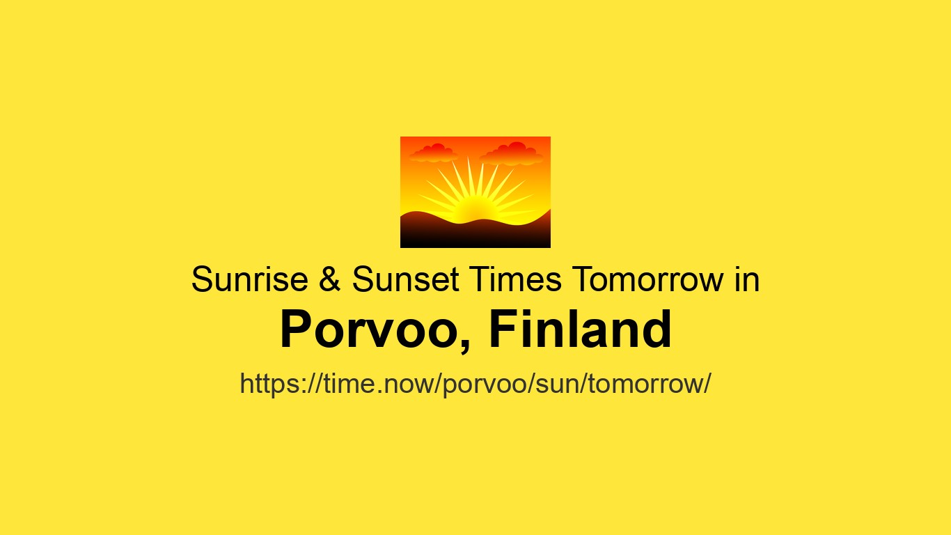 Sunrise & Sunset Times Tomorrow for Porvoo, Finland | Time.now