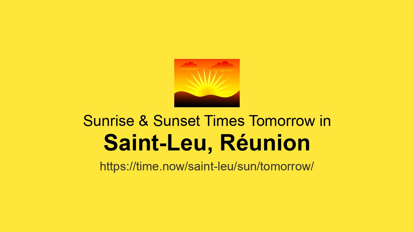 Sunrise & Sunset Times Tomorrow for Saint-Leu, Réunion | Time.now