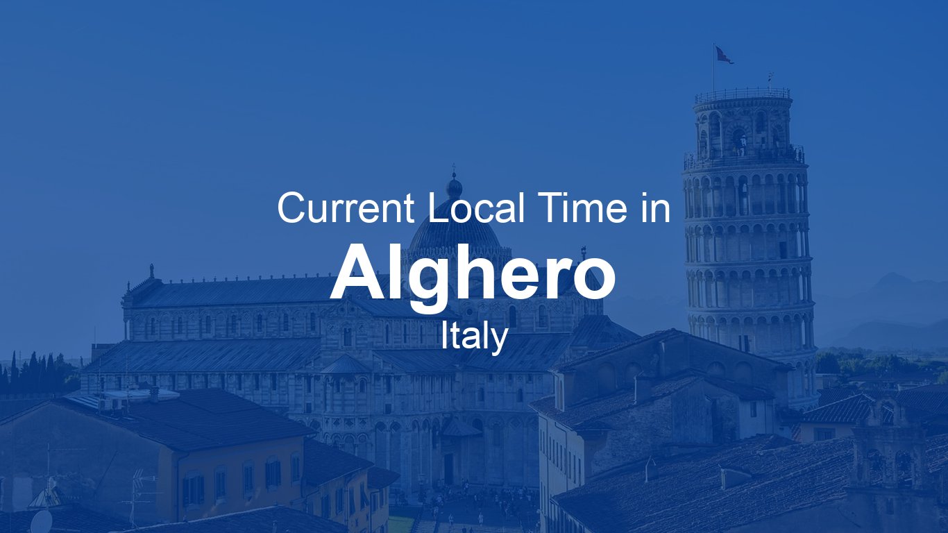 Current Time in Alghero, Italy | Time.now