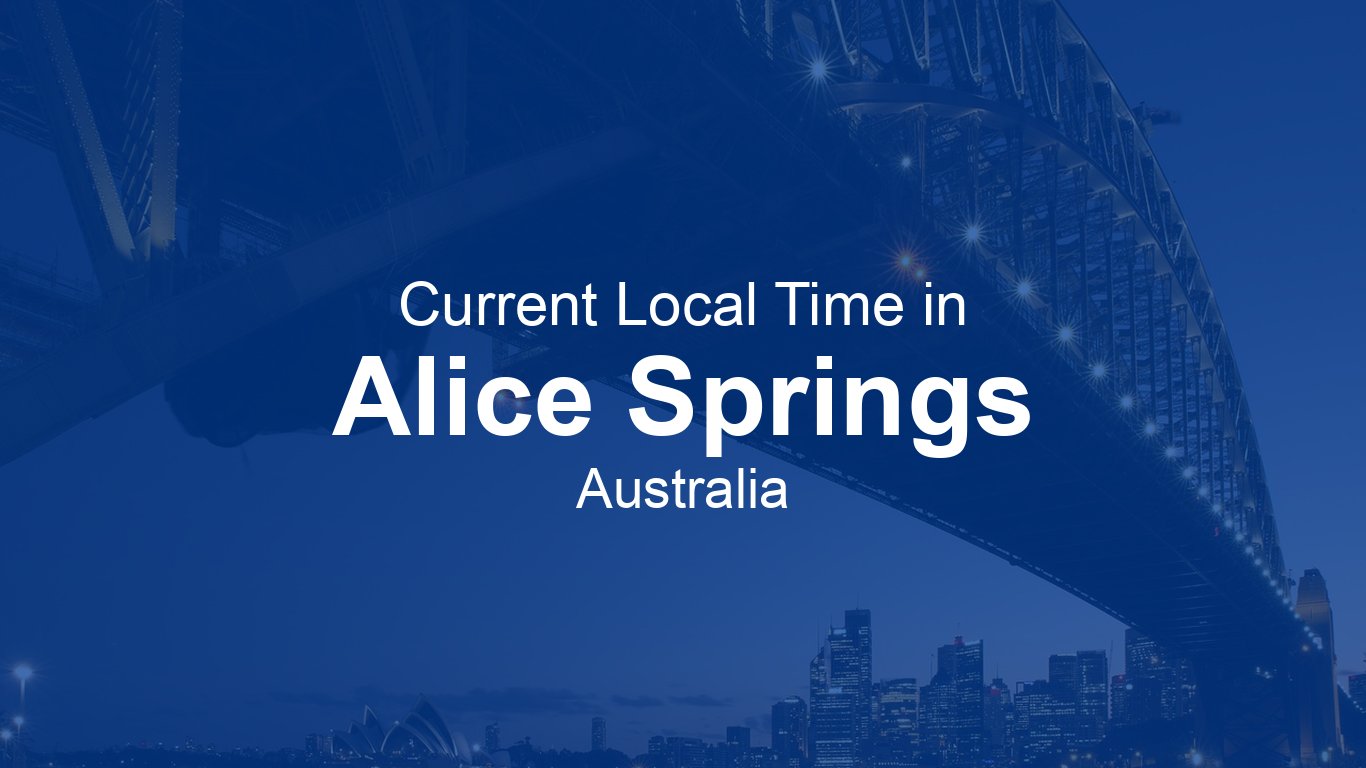 Current Time in Alice Springs, Australia | Time.now
