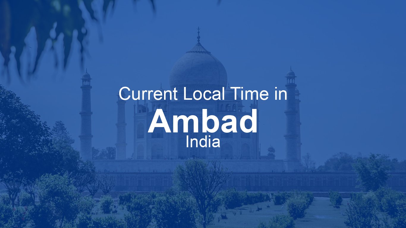 Current Time in Ambad, India | Time.now