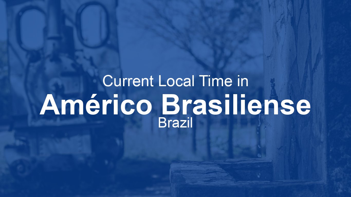 Current Time in Américo Brasiliense, Brazil | Time.now