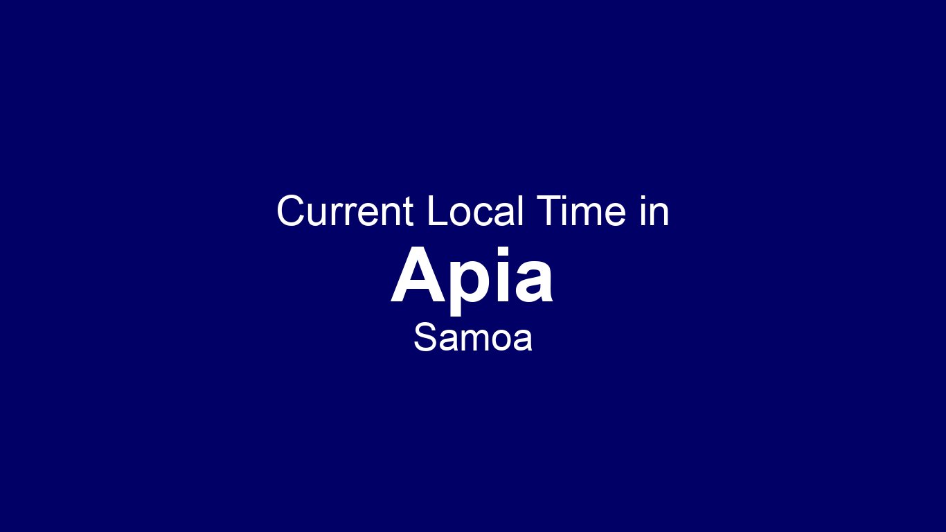 Time Now in Apia, Samoa | Time.now
