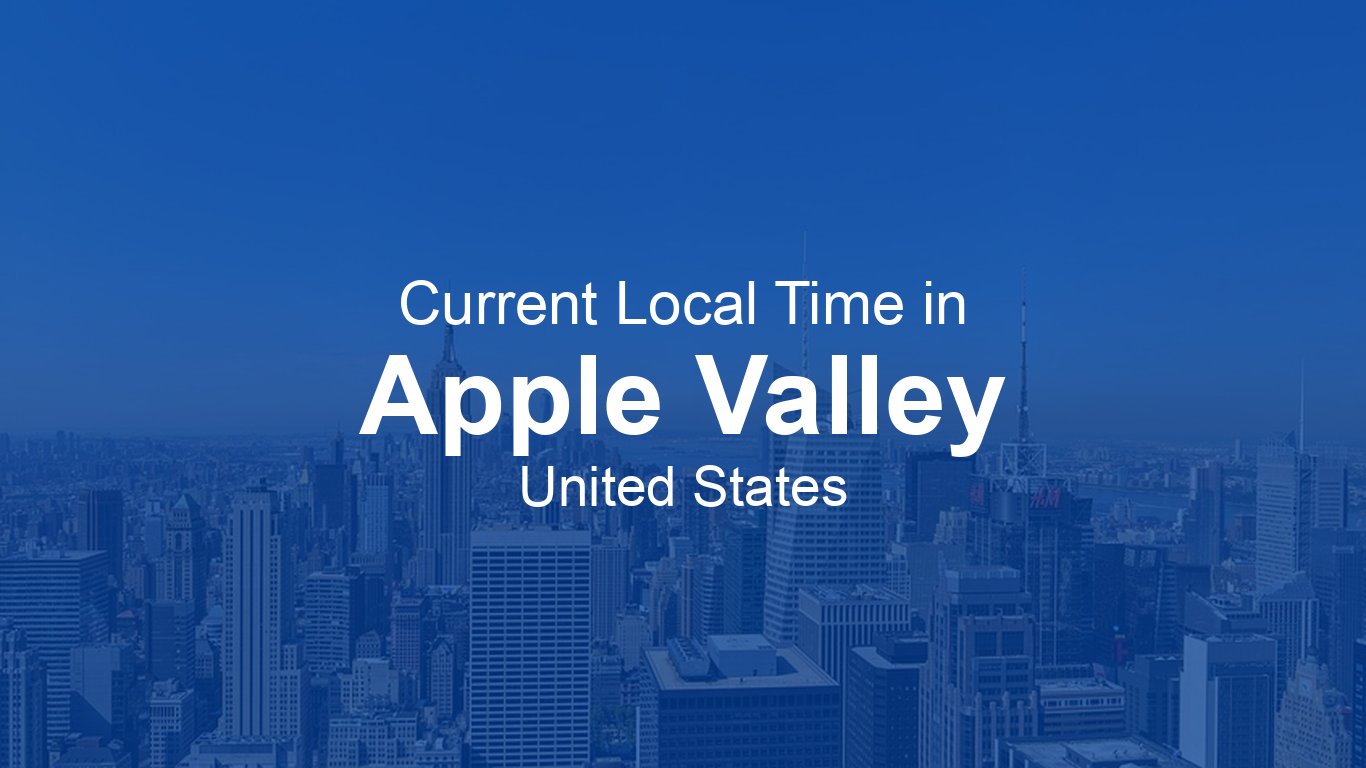 Current Time in Apple Valley, United States (PDT) | Time.now