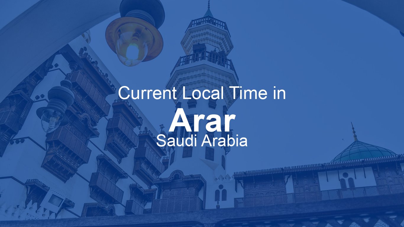 Current Time in Arar, Saudi Arabia | Time.now