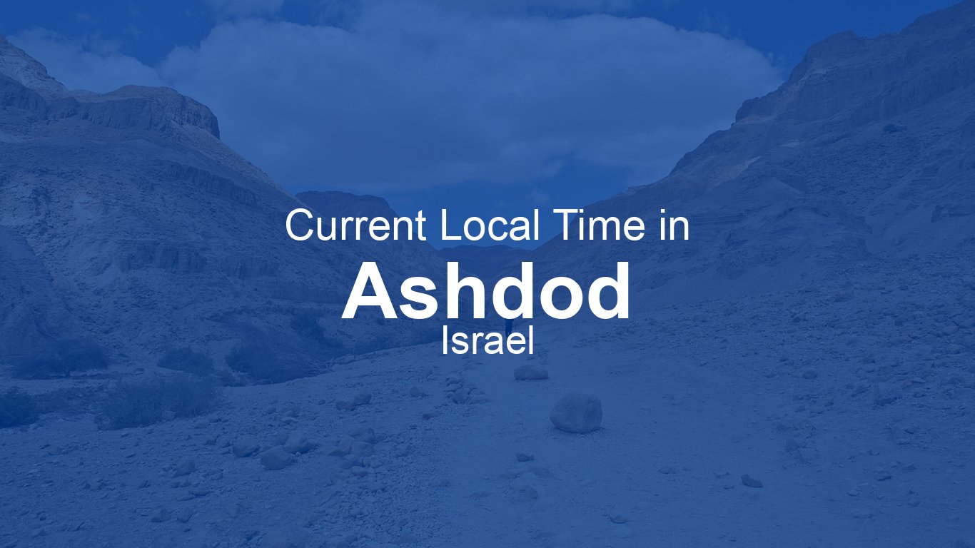 Time Now in Ashdod, Israel | Time.now