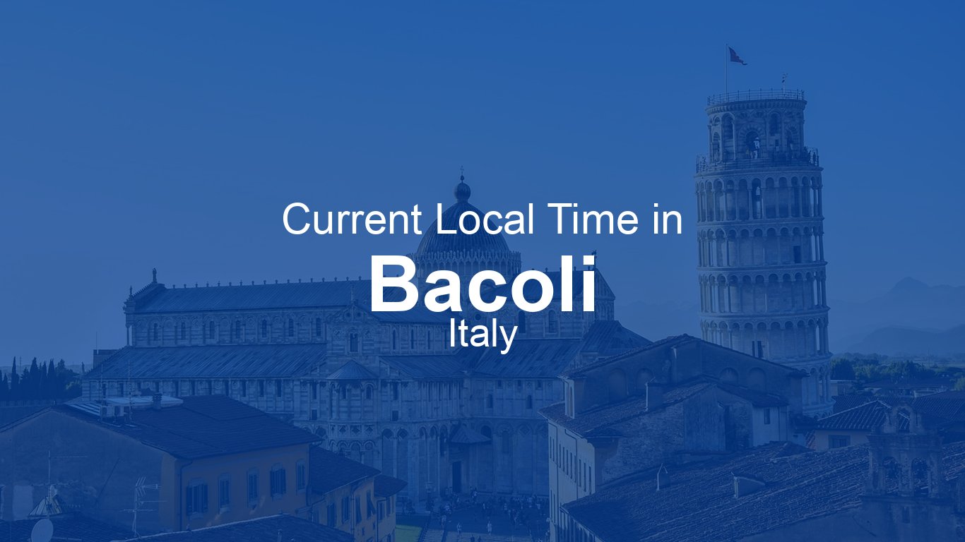 Current Time in Bacoli, Italy | Time.now