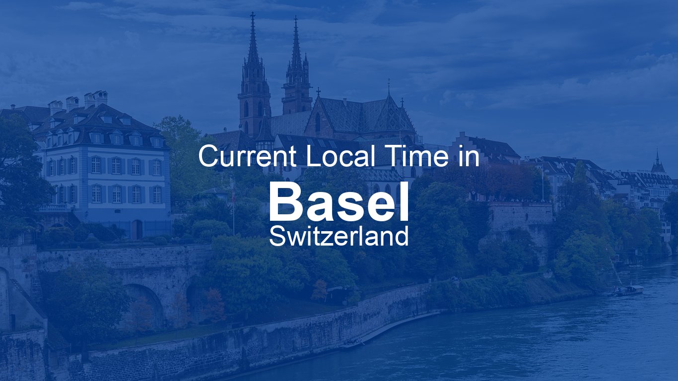 Time Now in Basel, Switzerland | Time.now
