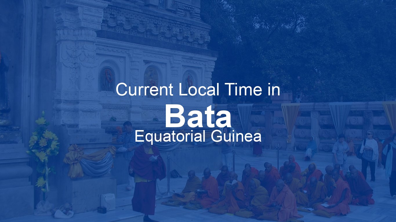 Current Time in Bata, Equatorial Guinea | Time.now