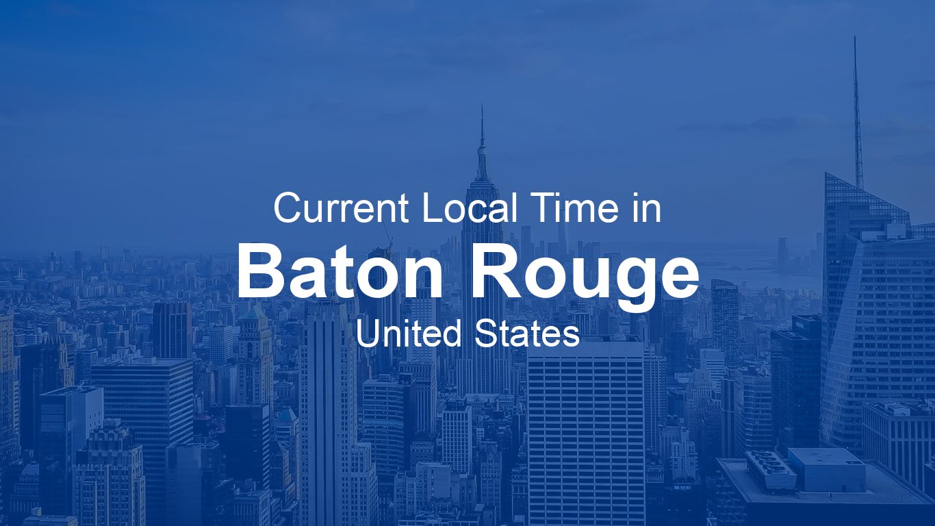 Time Now in Baton Rouge, United States | Time.now