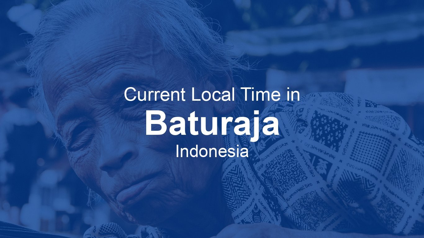 Current Time in Baturaja, Indonesia | Time.now