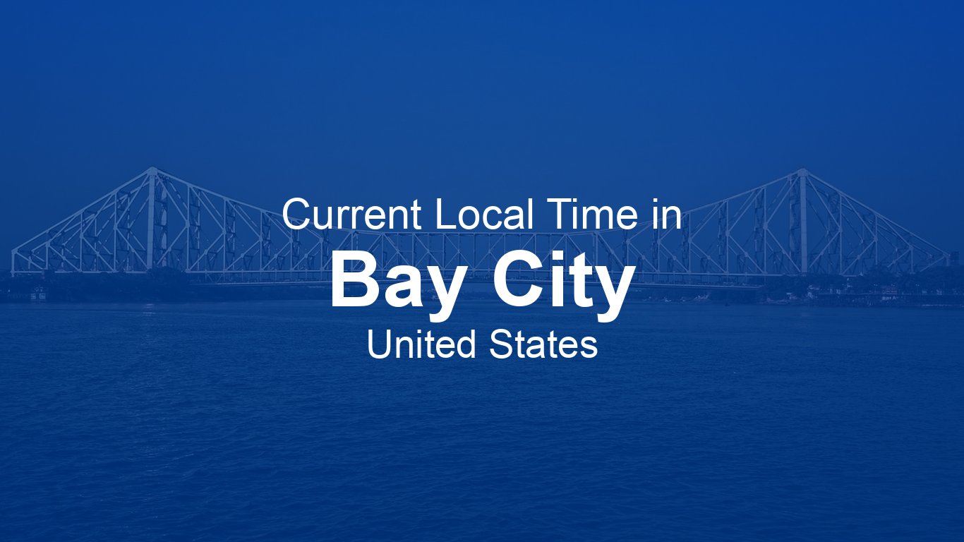 Current Time in Bay City, United States | Time.now