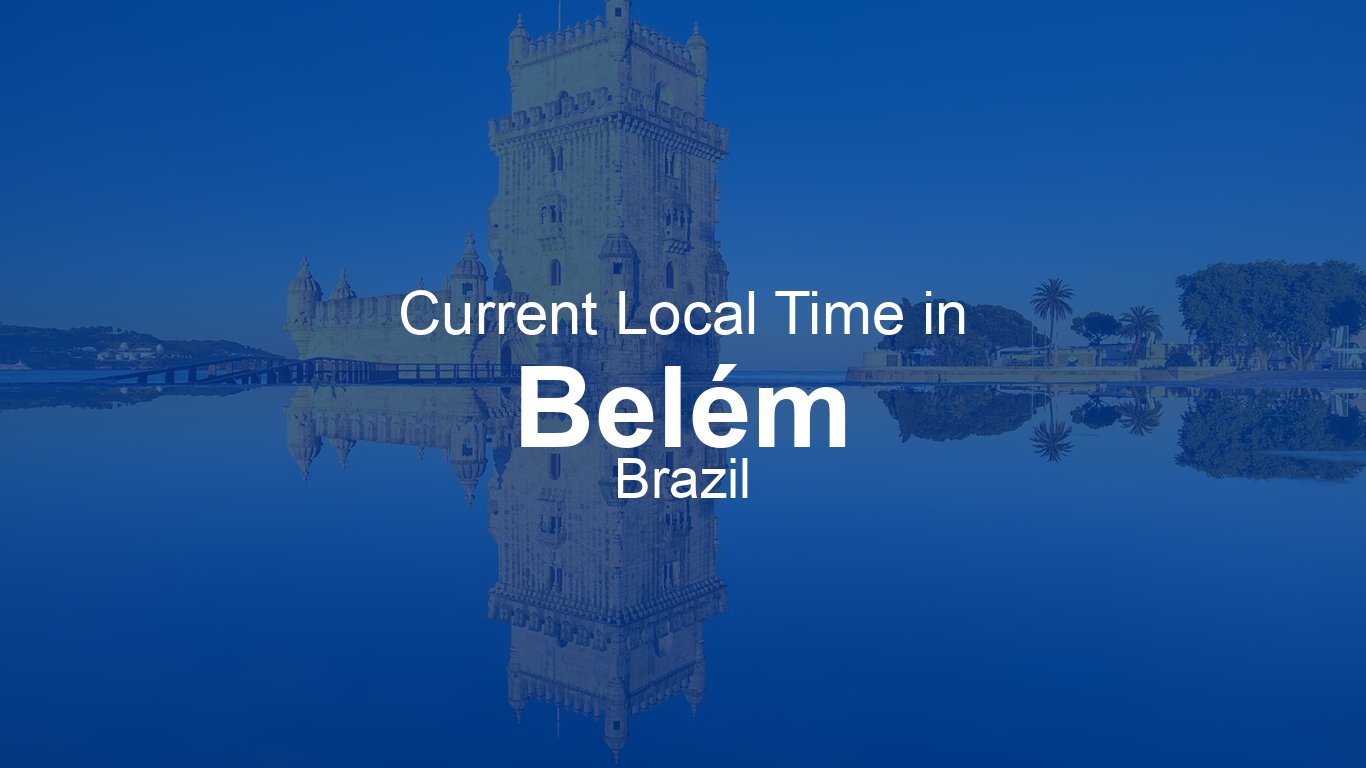 Time Now in Belém, Brazil | Time.now