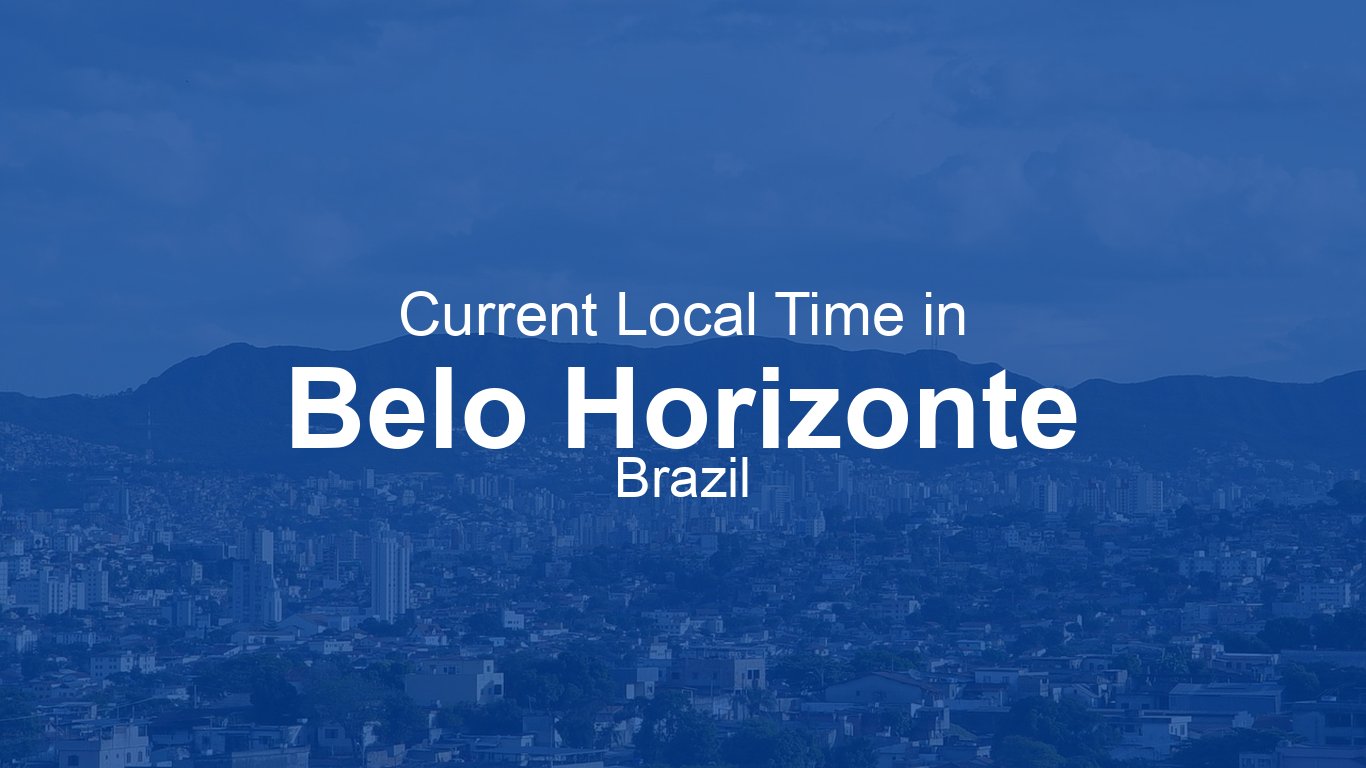Time Now in Belo Horizonte, Brazil | Time.now