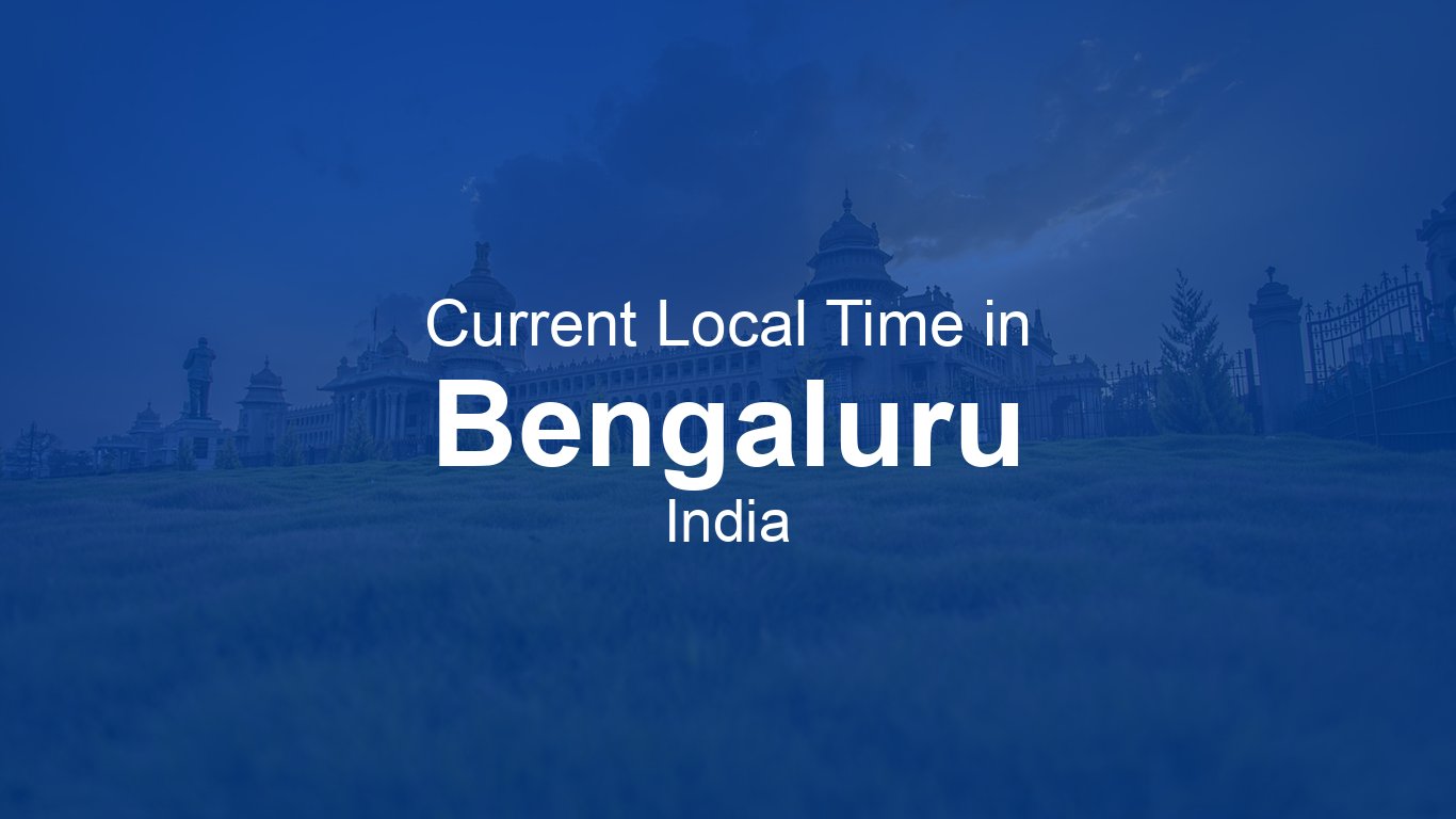 Time Now in Bengaluru, India | Time.now