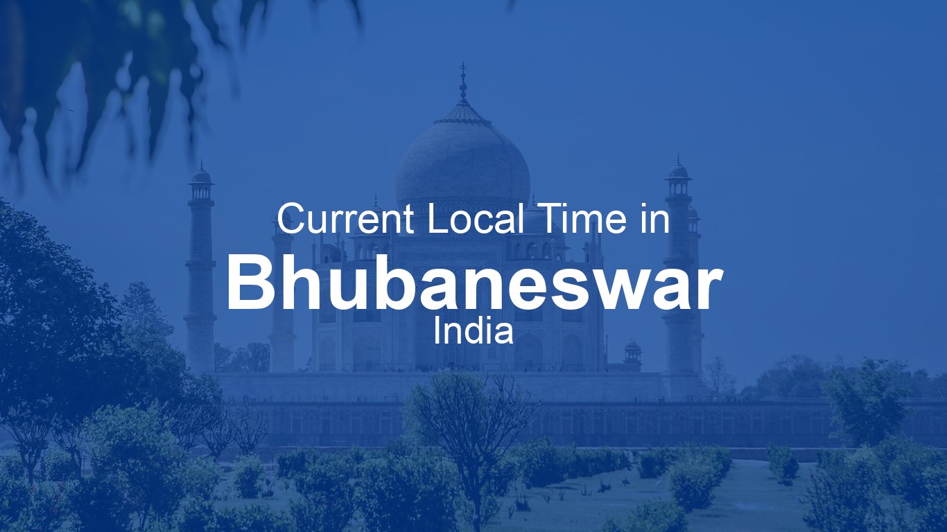 Current Time in Bhubaneswar, India | Time.now
