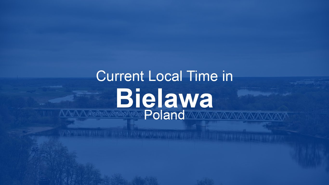 Current Time in Bielawa, Poland | Time.now