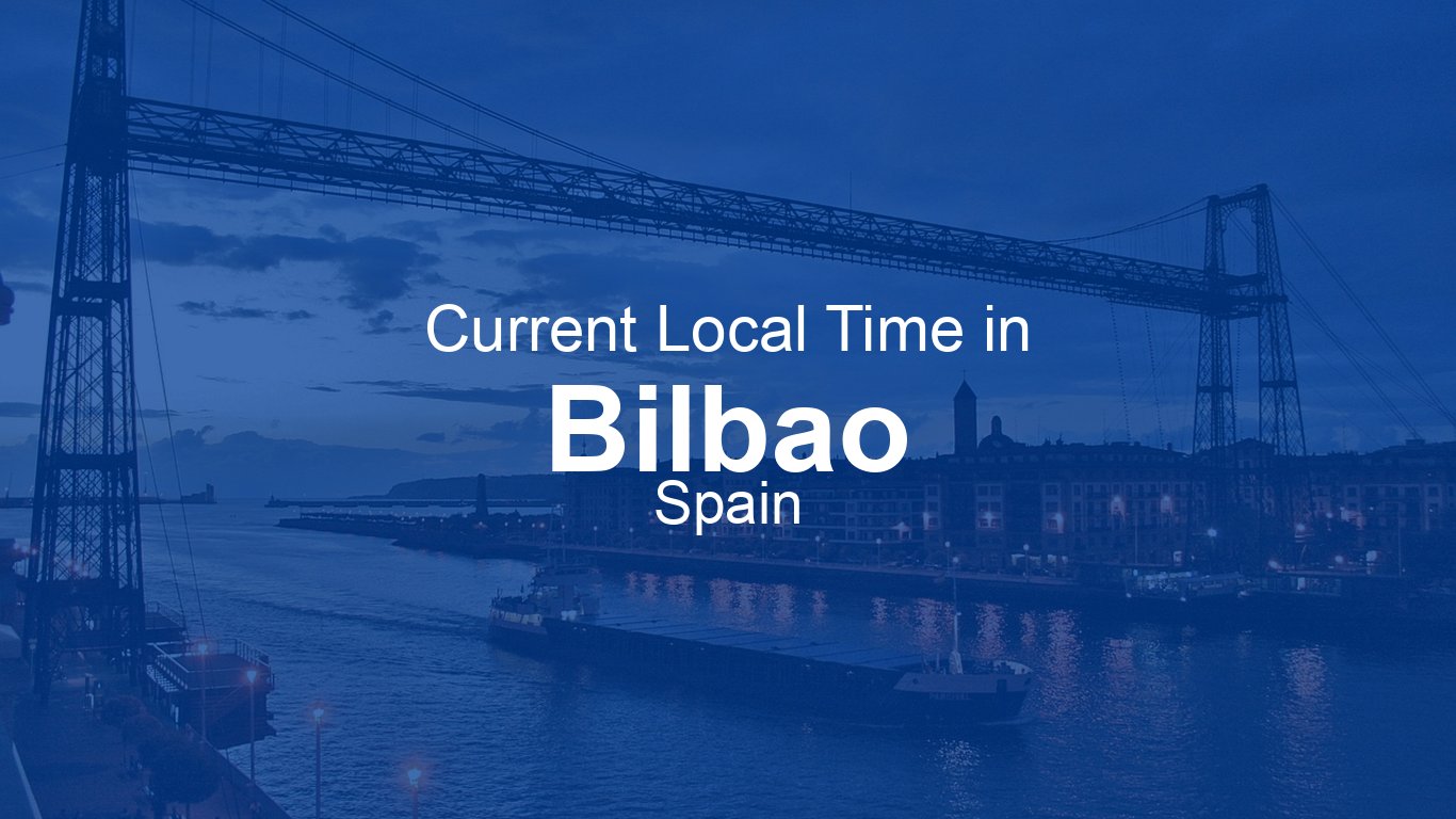 Time Now in Bilbao, Spain | Time.now