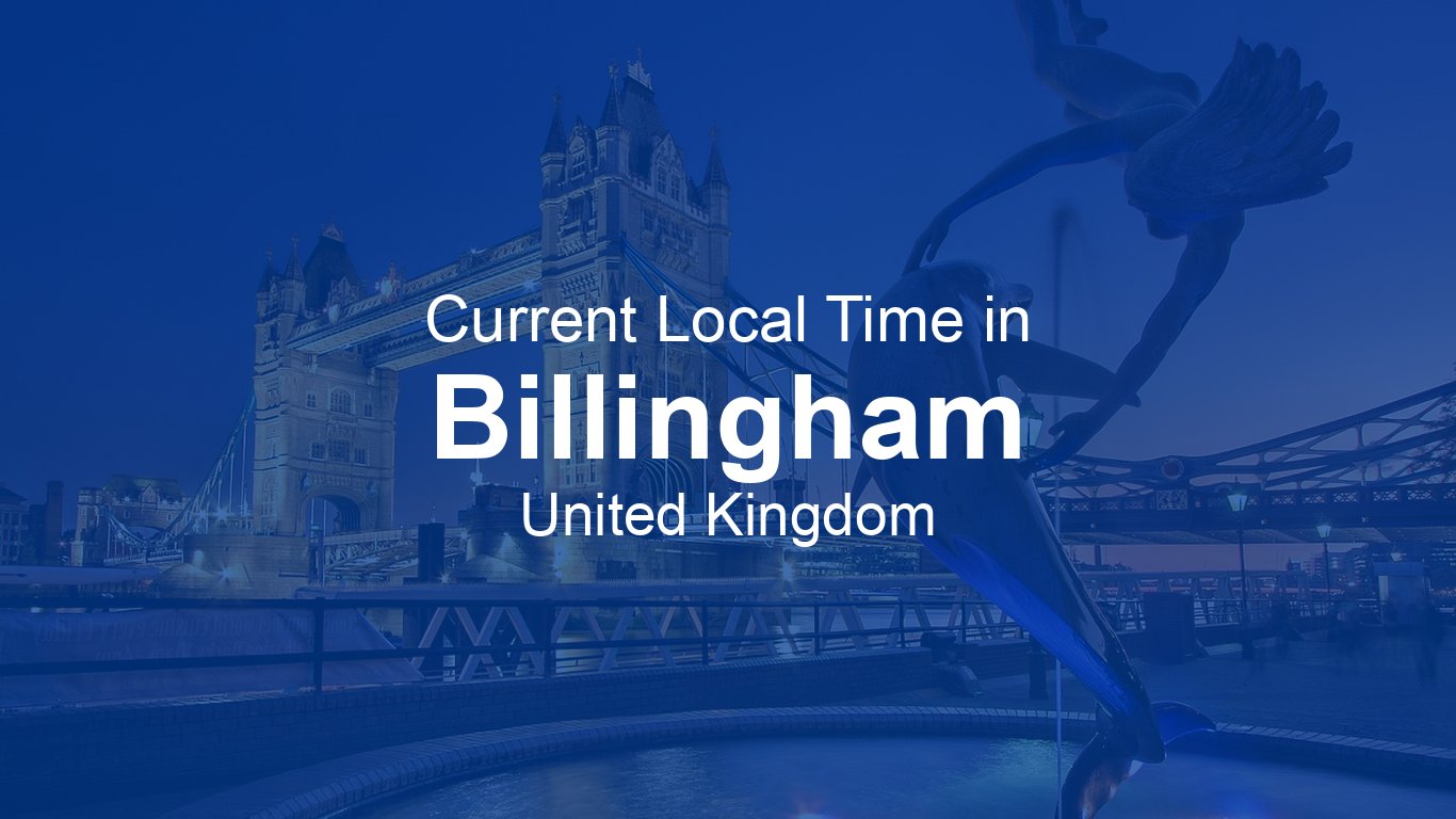 Current Time in Billingham, United Kingdom | Time.now