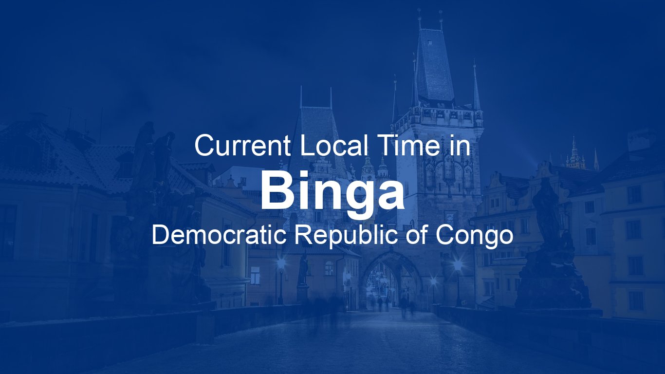 Current Time in Binga, Democratic Republic of Congo | Time.now