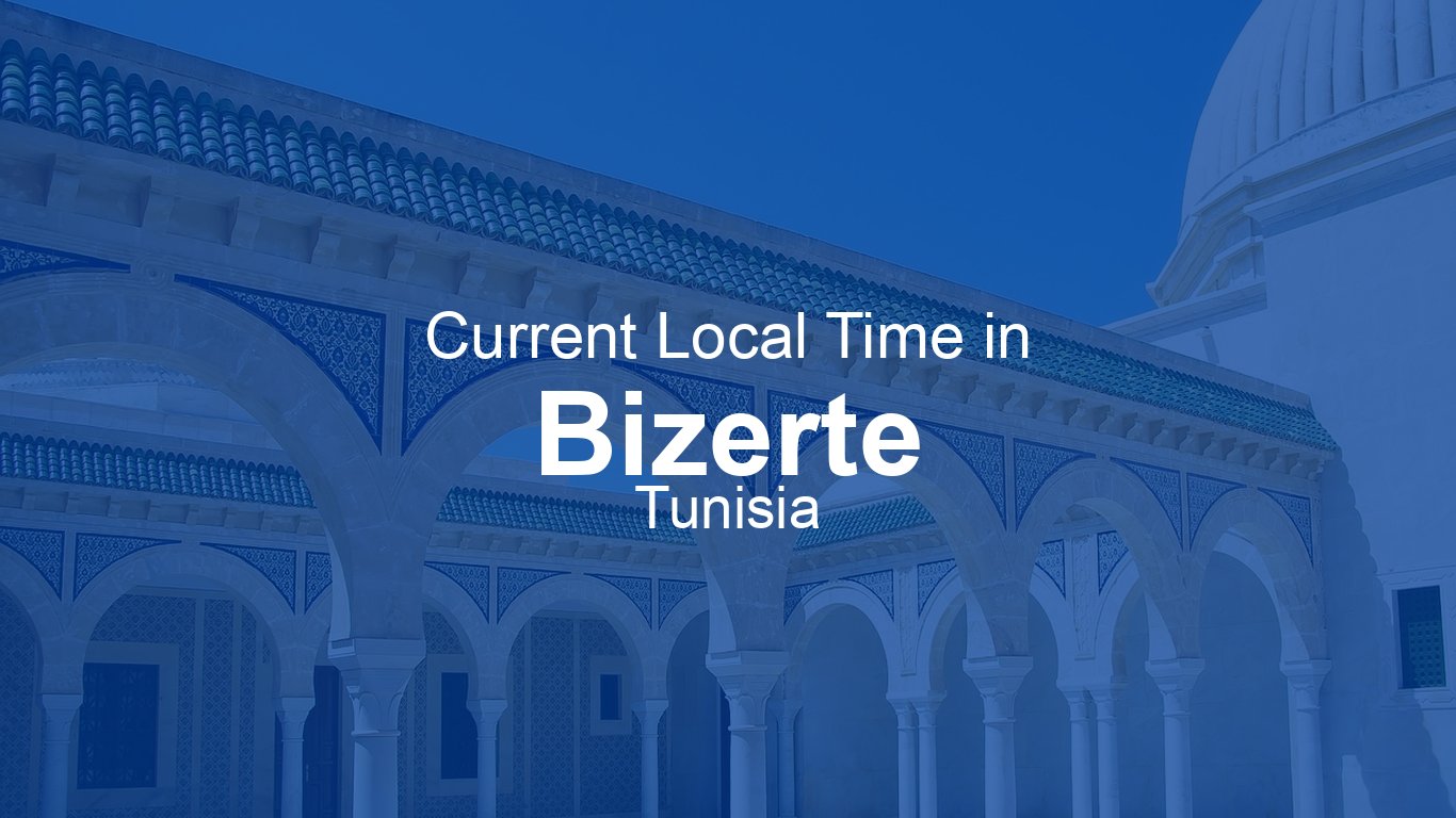 Time Now In Bizerte Tunisia Time now Time Now In Bizerte Tunisia Time now