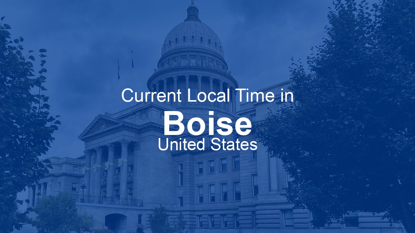 Current Time in Boise, United States | Time.now