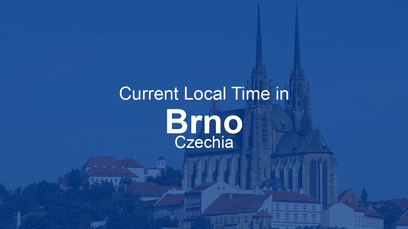 Time Now in Brno, Czechia | Time.now