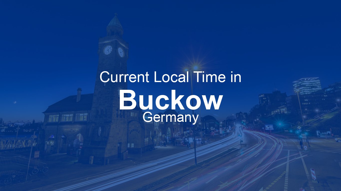 Current Time in Buckow, Germany | Time.now