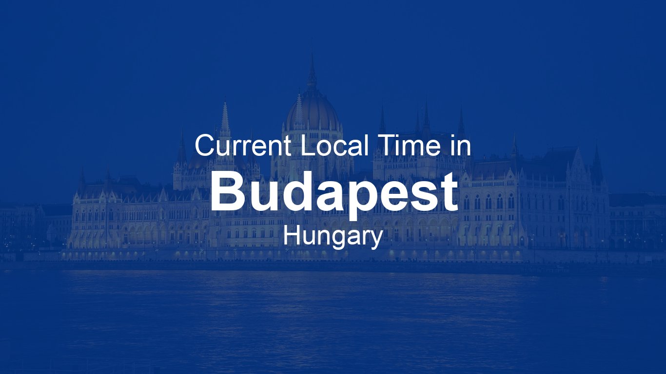 Time Now in Budapest, Hungary | Time.now