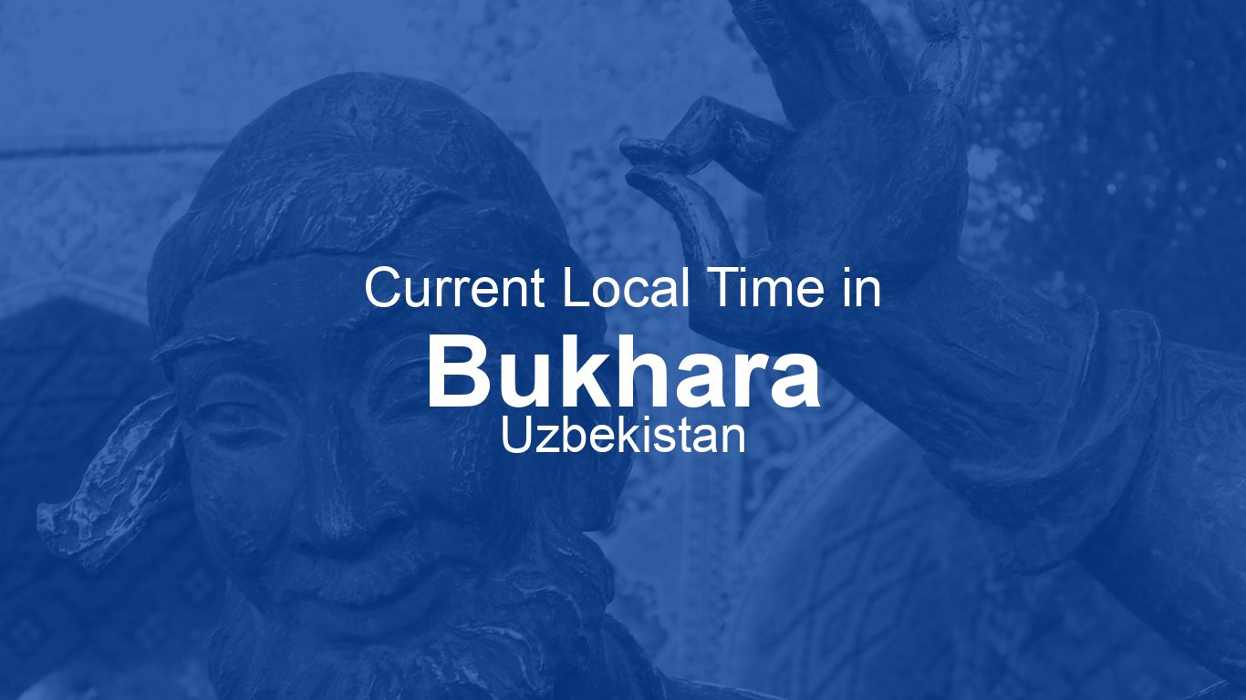 Time Now in Bukhara, Uzbekistan | Time.now
