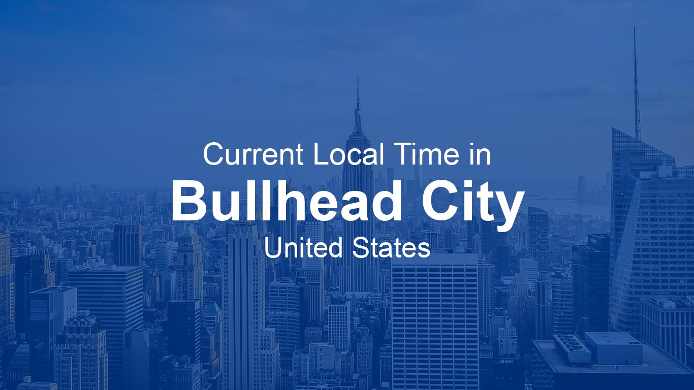 Current Time in Bullhead City, United States | Time.now