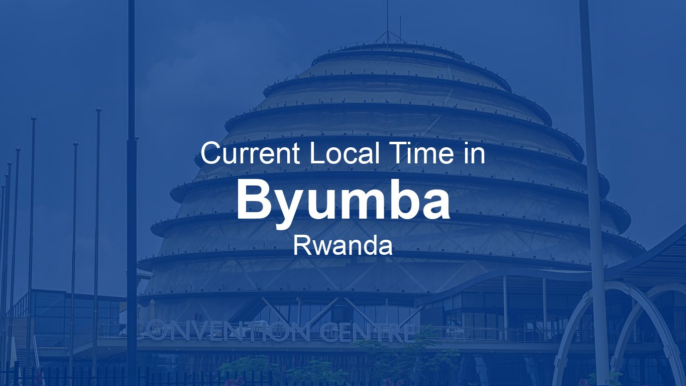Current Time in Byumba, Rwanda | Time.now