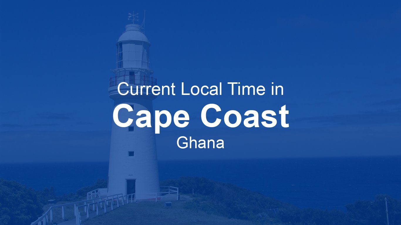 Time Now in Cape Coast, Ghana | Time.now