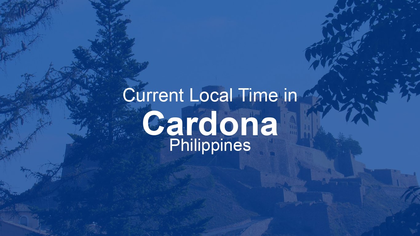 Current Time in Cardona, Philippines | Time.now