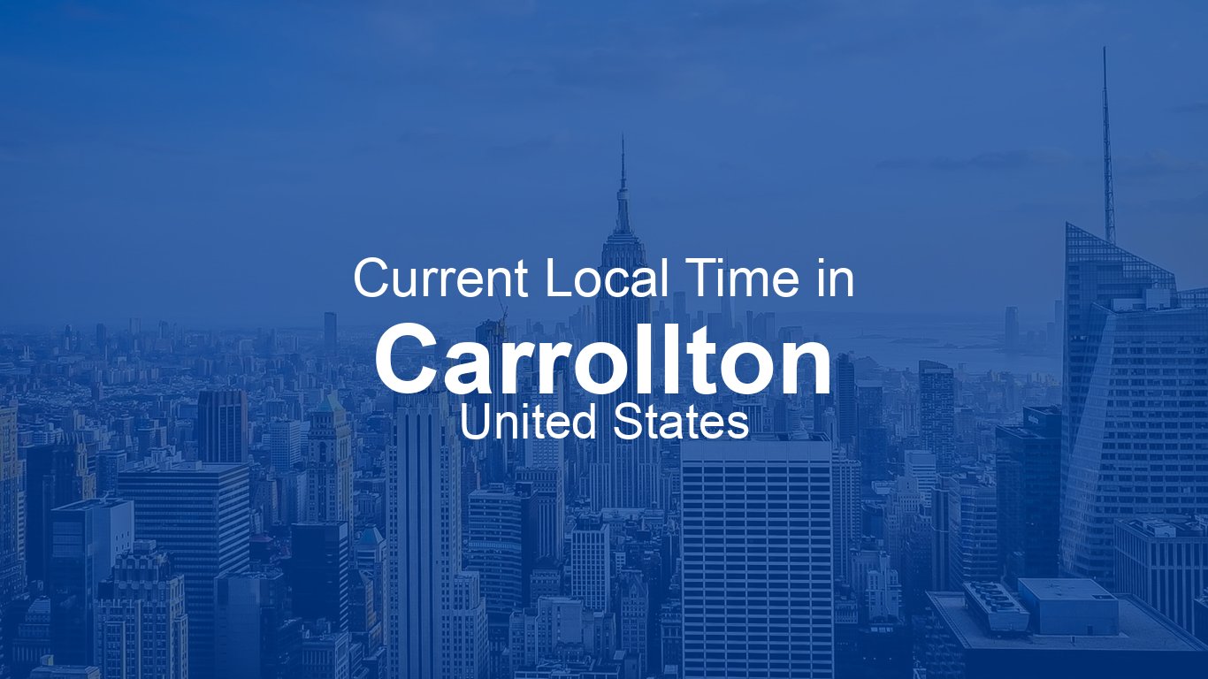 Current Time in Carrollton, United States (CDT) | Time.now