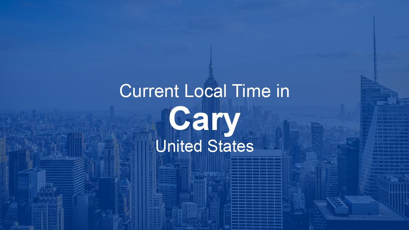 Current Time in Cary, United States | Time.now