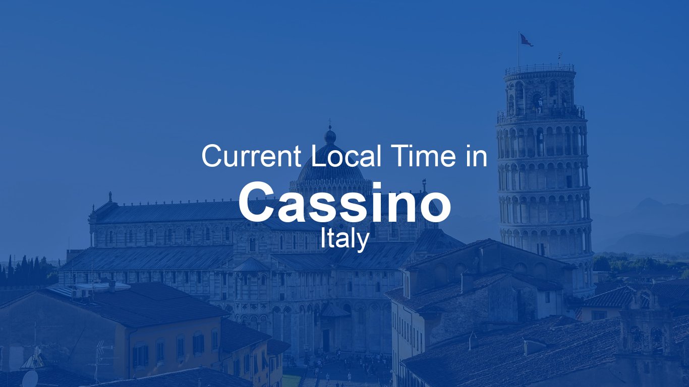 Current Time in Cassino, Italy | Time.now