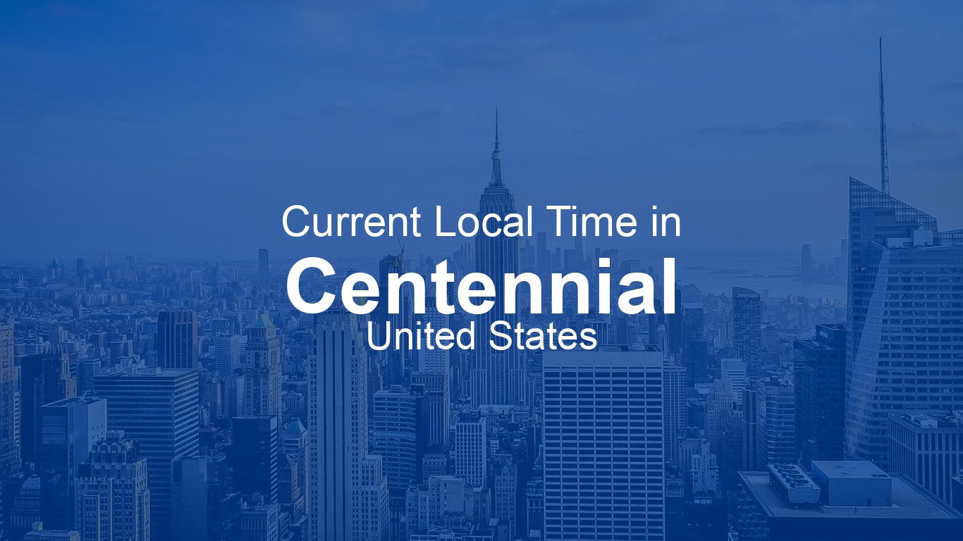 Current Time in Centennial, United States | Time.now