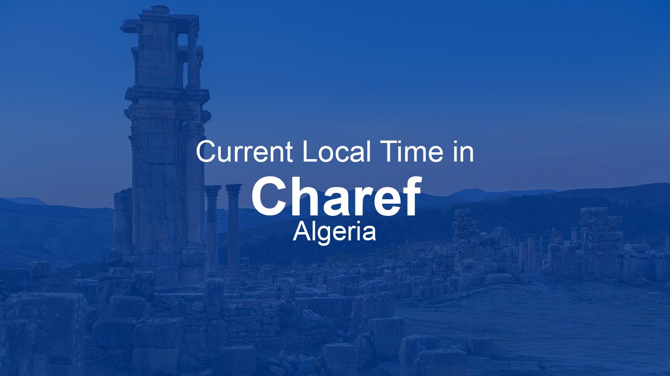 Current Time in Charef, Algeria | Time.now