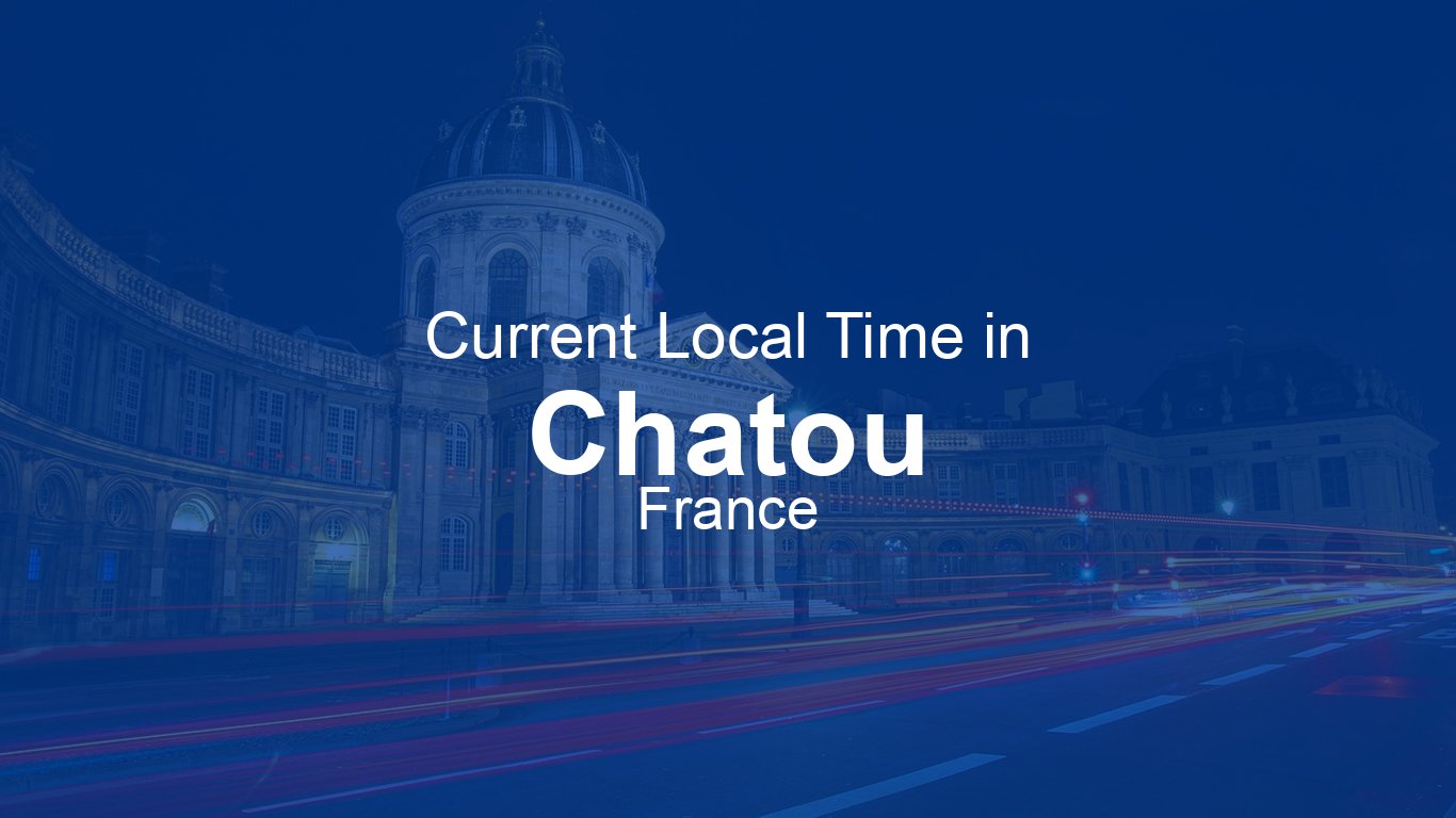 Current Time in Chatou, France | Time.now