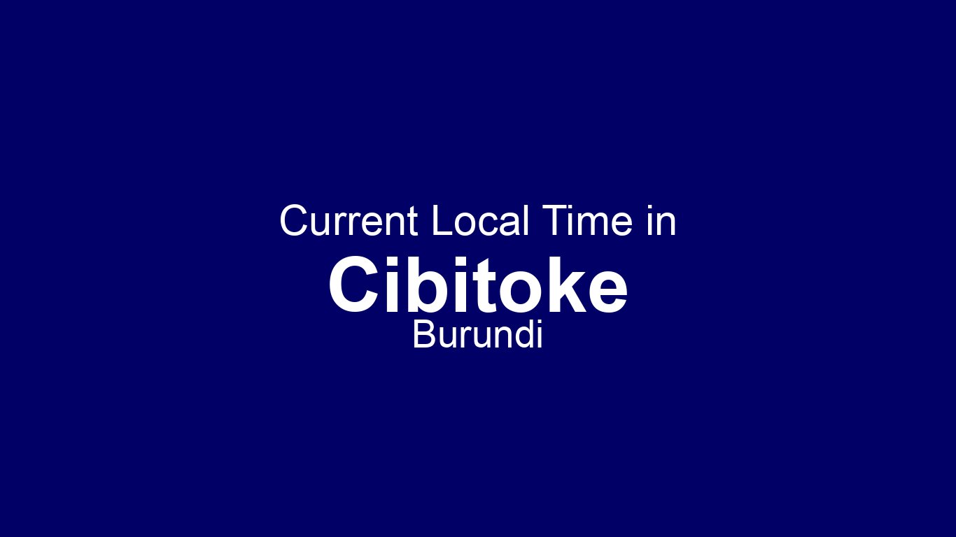 Current Time in Cibitoke, Burundi | Time.now