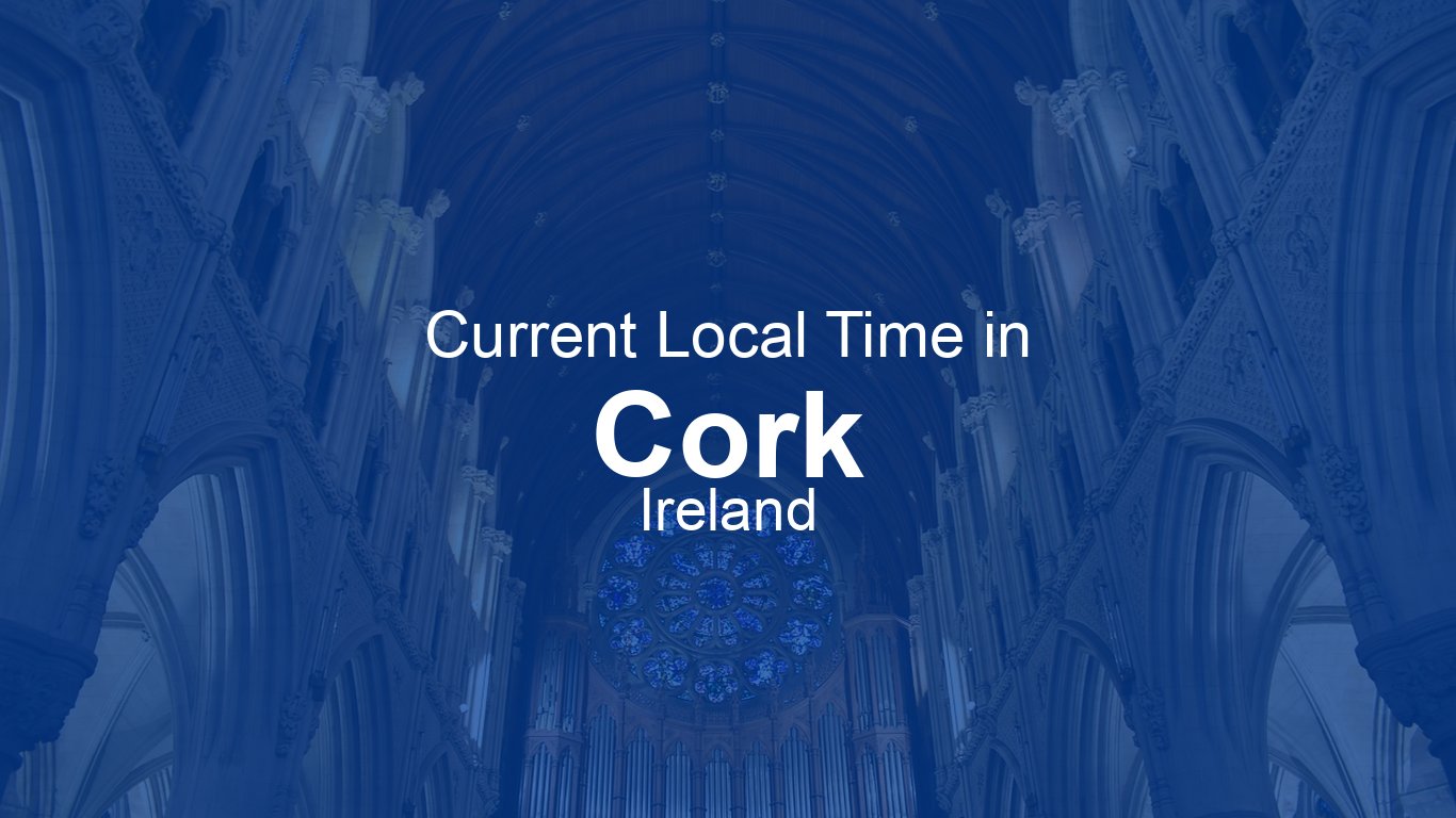 Time Now in Cork, Ireland | Time.now