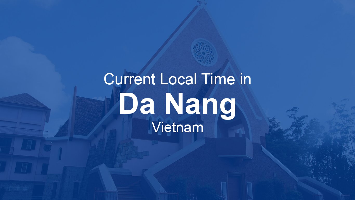 Time Now in Da Nang, Vietnam | Time.now