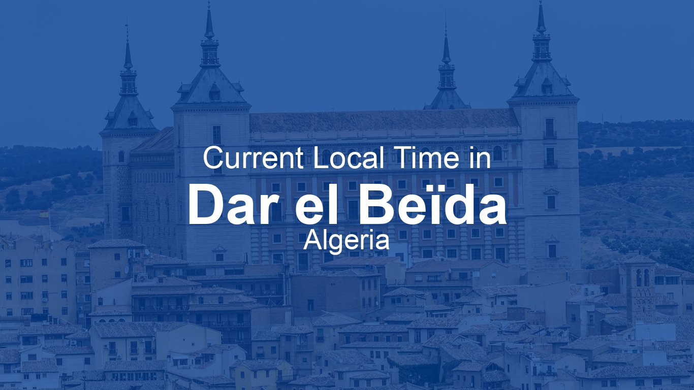 Time Now in Dar el Beïda, Algeria | Time.now