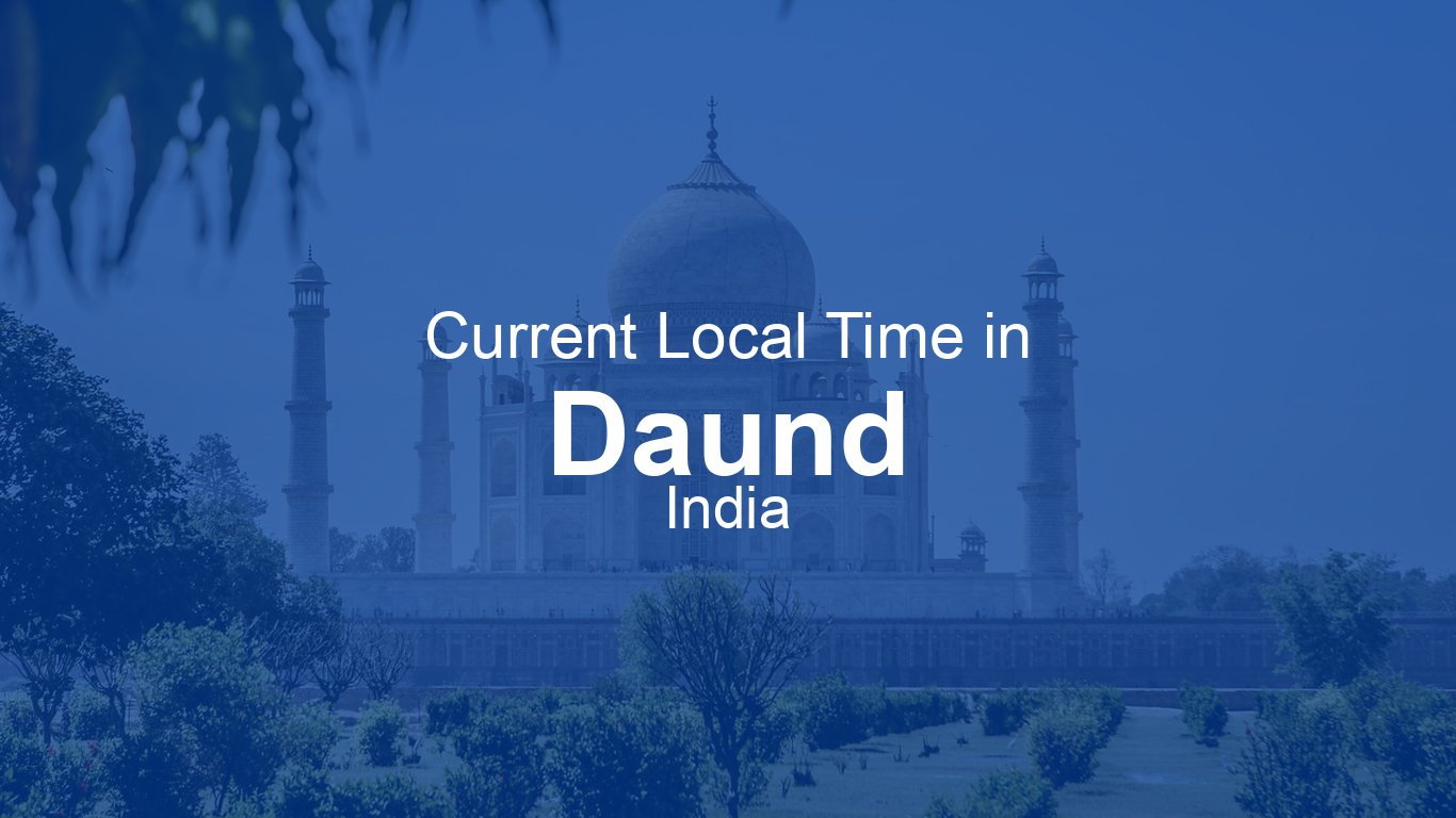Current Time in Daund, India | Time.now